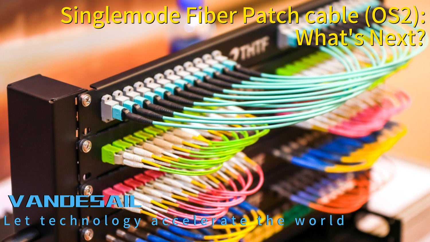Singlemode Fiber Patch cable (OS2): What's Next? – vandesail