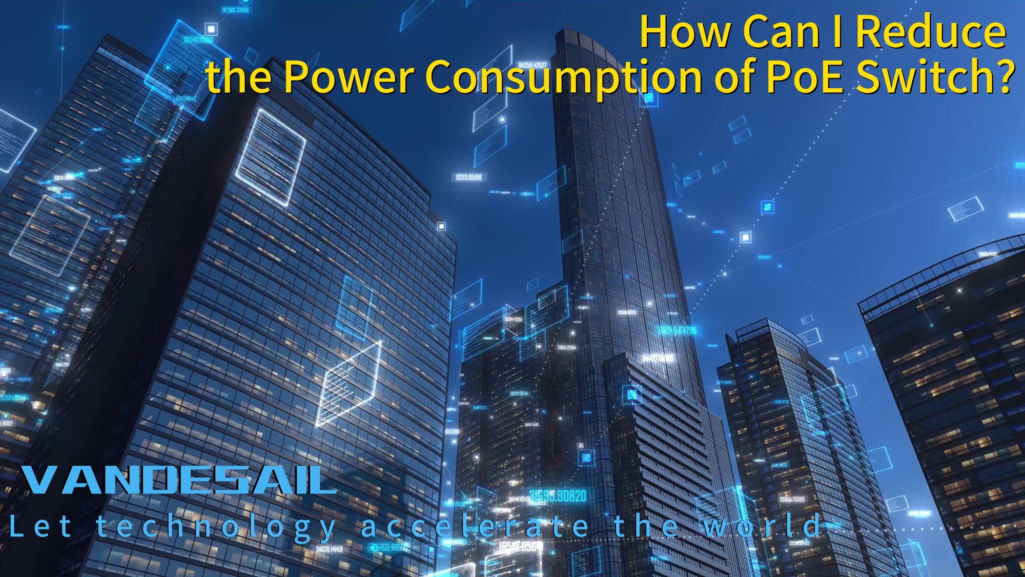 How Can I Reduce the Power Consumption of PoE Switch? – vandesail